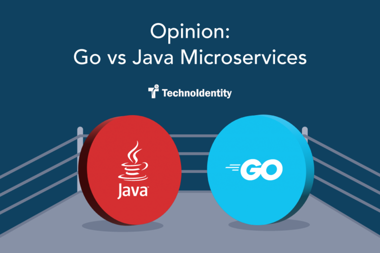 Opinion: Go vs Java Microservices - TechnoIdentity